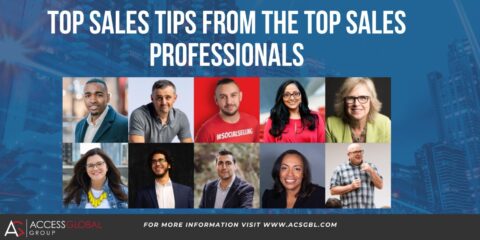10 Sales Tips From Top Sales Professionals | Access Global Group Inc
