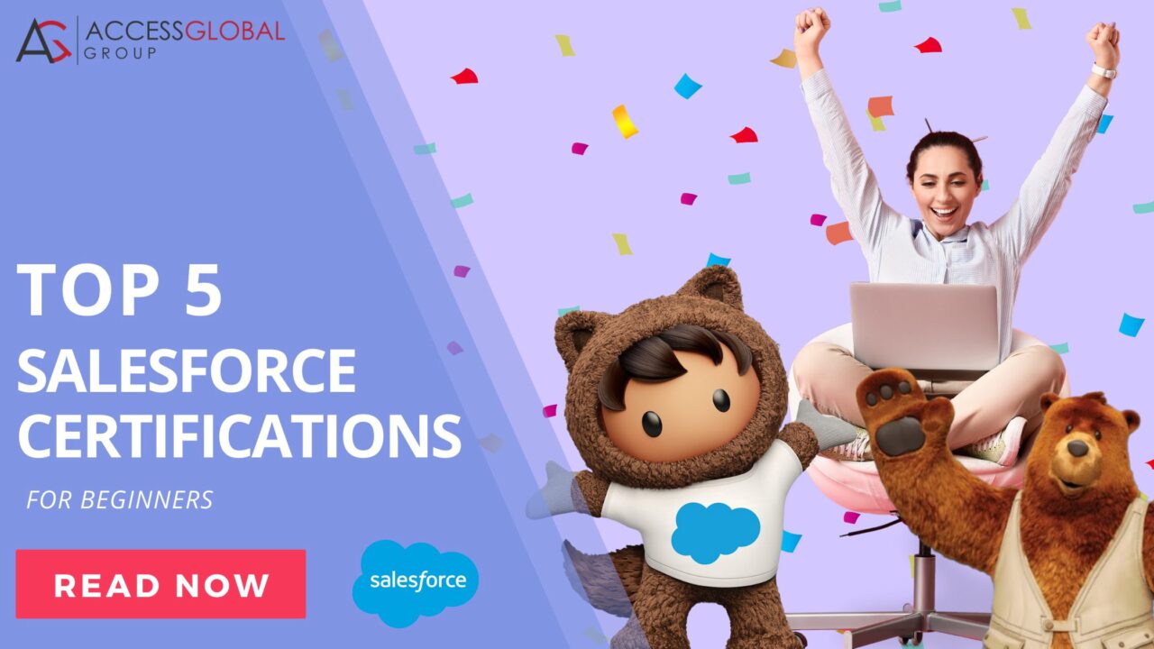 Top 5 Salesforce Certifications for Beginners | Access Global Group LLC